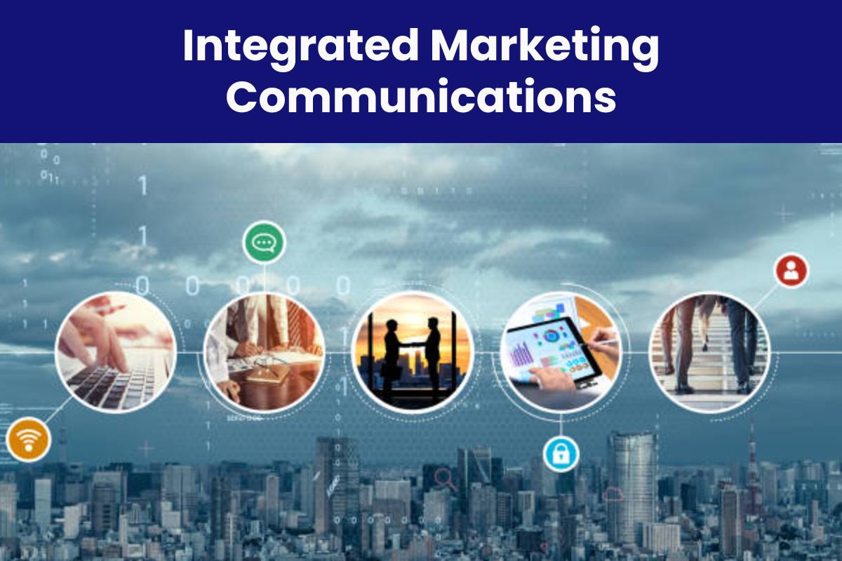 Integrated Marketing Communications - About and More - 2022